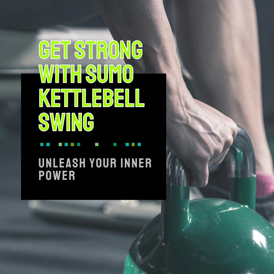 Sumo Kettlebell Swings: Unleashing Power and Fitness